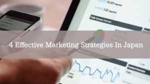 4 Effective Marketing Strategies In Japan | YiEM INTERNATIONAL CO., LTD